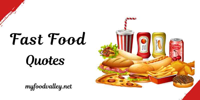 100+ Fast Food Quotes | Crunch, Sip, Iconic Fast Food Quotes
